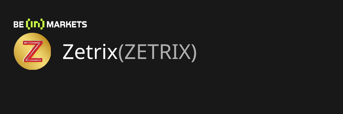 Zetrix (ZETRIX) Fiyat, Piyasa Değeri, Grafikler ve Temel Bilgi - BeInCrypto